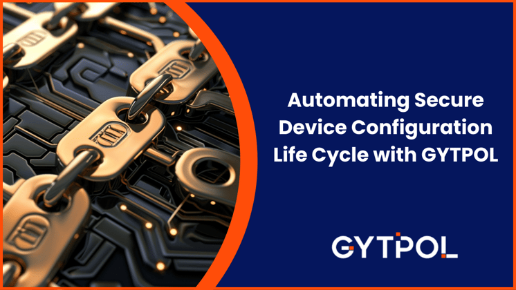 Automating Secure Device Configuration Life Cycle with GYTPOL - GYTPOL Automating Secure Device Configuration Life Cycle with GYTPOL - GYTPOL