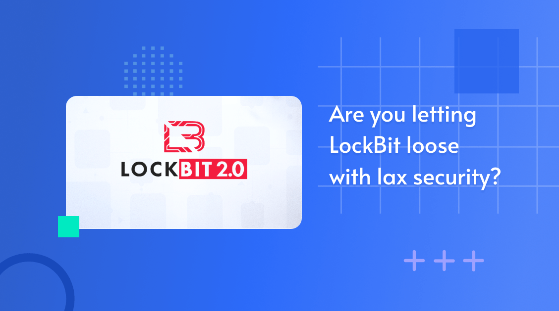 Everything You Need to Know About Lockbit 2.0 Ransomware